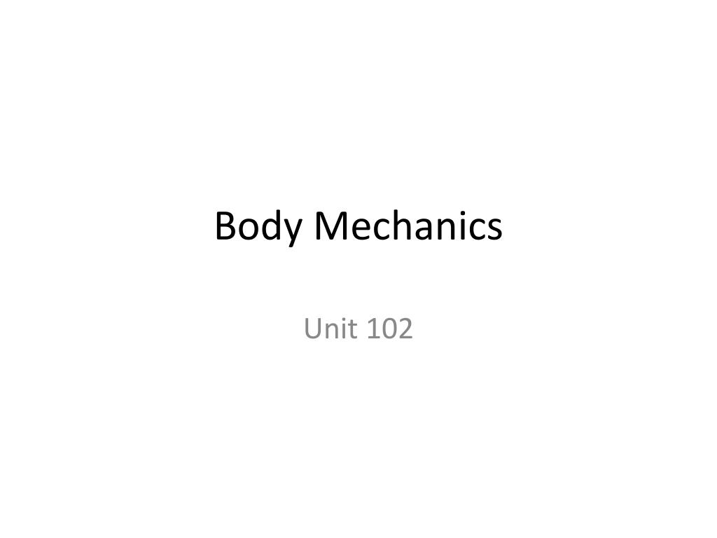 PPT - Body Mechanics PowerPoint Presentation, free download - ID:1451631
