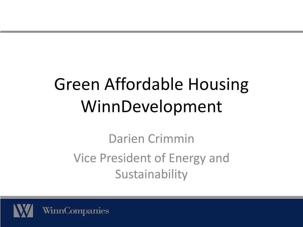 PPT - Green Affordable Housing WinnDevelopment PowerPoint Presentation ...
