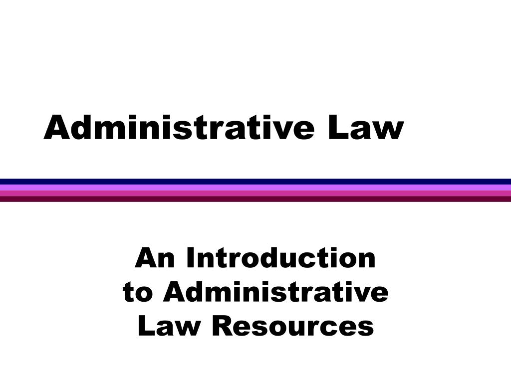 PPT - Administrative Law PowerPoint Presentation, free download - ID:145267
