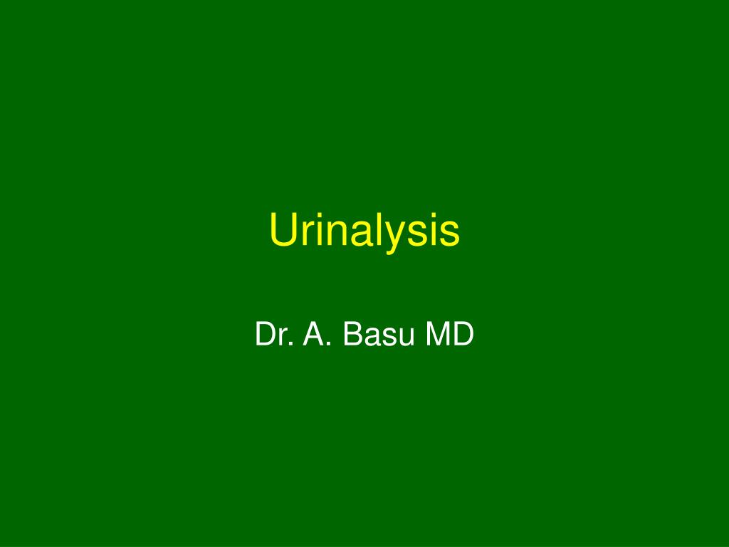 PPT - Urinalysis PowerPoint Presentation, free download - ID:1453522