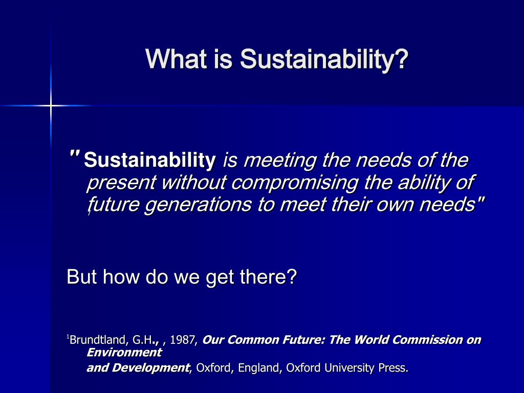 PPT - What is Sustainability? PowerPoint Presentation, free download ...