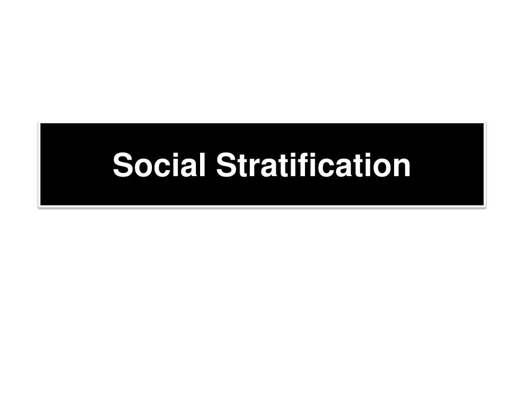 PPT - Social Stratification PowerPoint Presentation, free download - ID ...