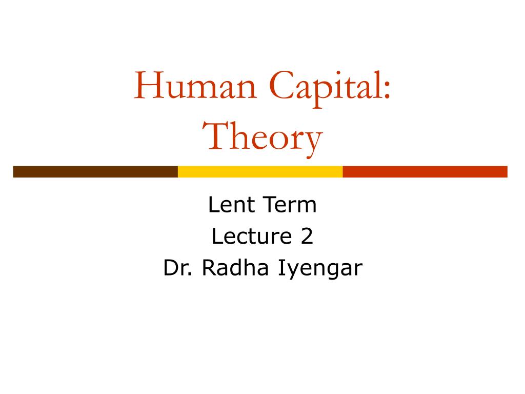 PPT - Human Capital: Theory PowerPoint Presentation, free download - ID ...