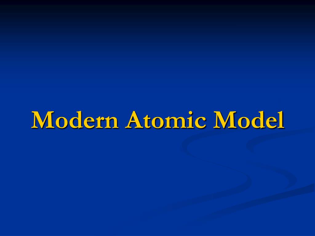 PPT - Modern Atomic Model PowerPoint Presentation, free download - ID ...