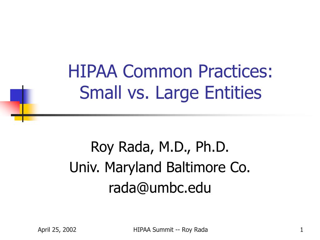 PPT - HIPAA Common Practices: Small vs. Large Entities PowerPoint ...