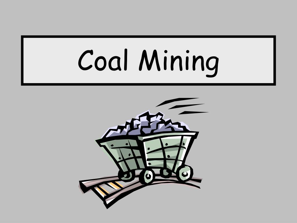 PPT - Coal Mining PowerPoint Presentation, free download - ID:1454590