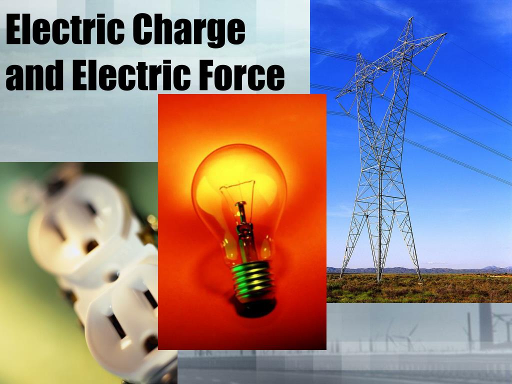 PPT - Electric Charge and Electric Force PowerPoint Presentation, free ...