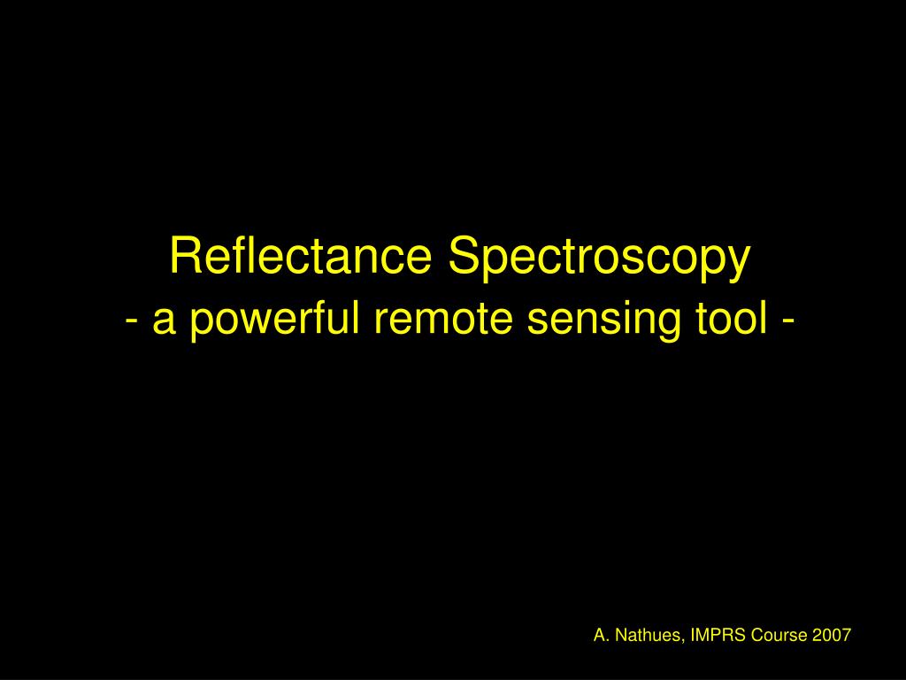 PPT - Reflectance Spectroscopy - a powerful remote sensing tool ...