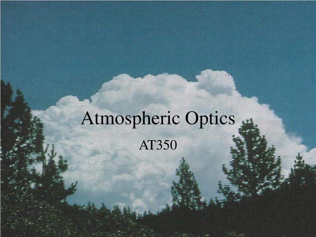PPT - Understanding Colors and Brightness in Atmospheric Optics ...