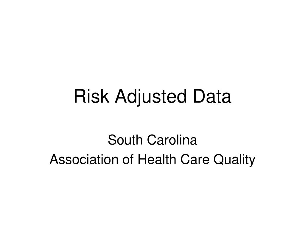 PPT - Risk Adjusted Data PowerPoint Presentation, free download - ID:145632