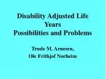 PPT - Disability Adjusted Life Years PowerPoint Presentation, free ...