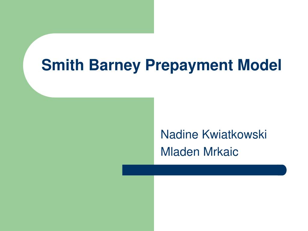 PPT - Smith Barney Prepayment Model PowerPoint Presentation, free ...