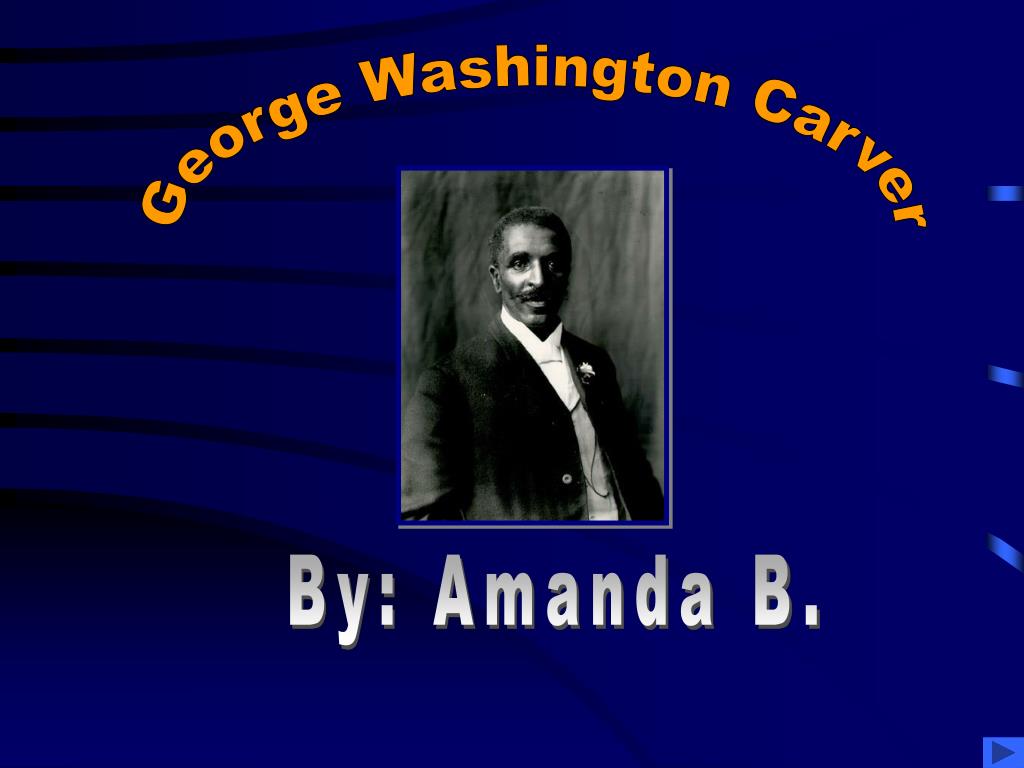 PPT - George Washington Carver PowerPoint Presentation, free download ...