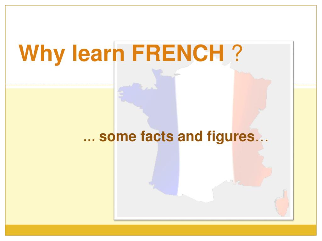 PPT - Why learn FRENCH ? PowerPoint Presentation, free download - ID ...