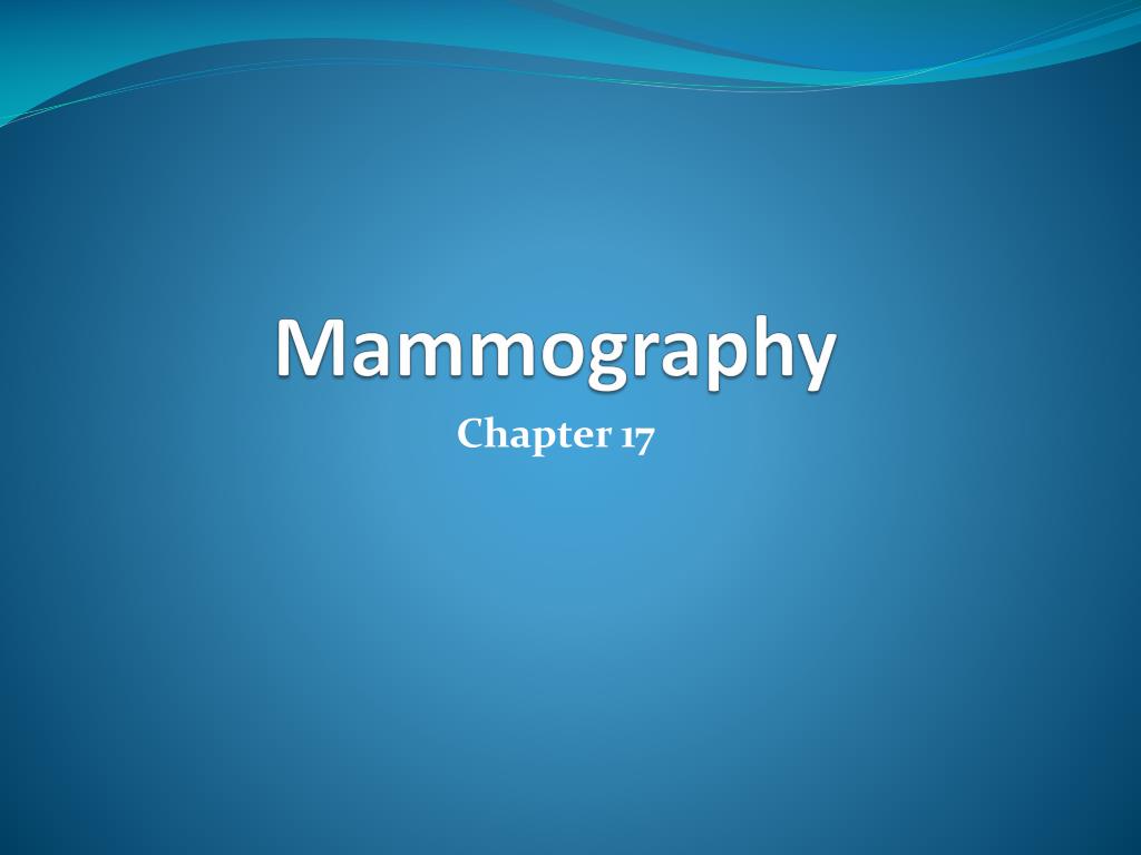PPT - Mammography PowerPoint Presentation, free download - ID:1458505