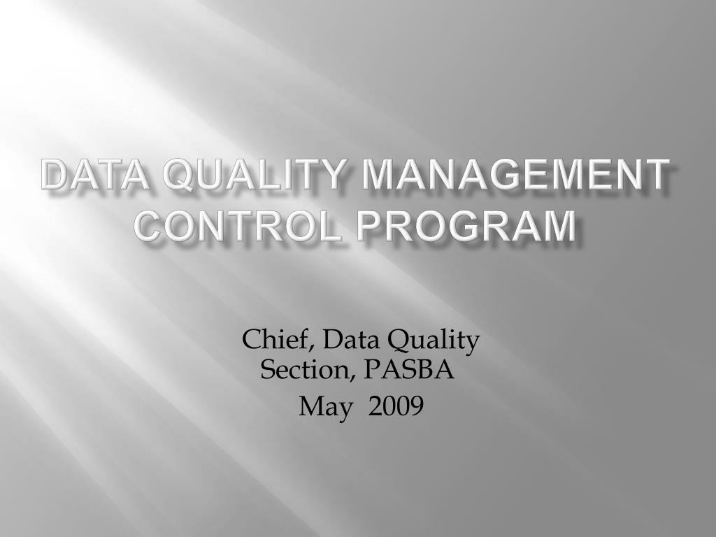PPT - Data Quality Management Control Program PowerPoint Presentation ...