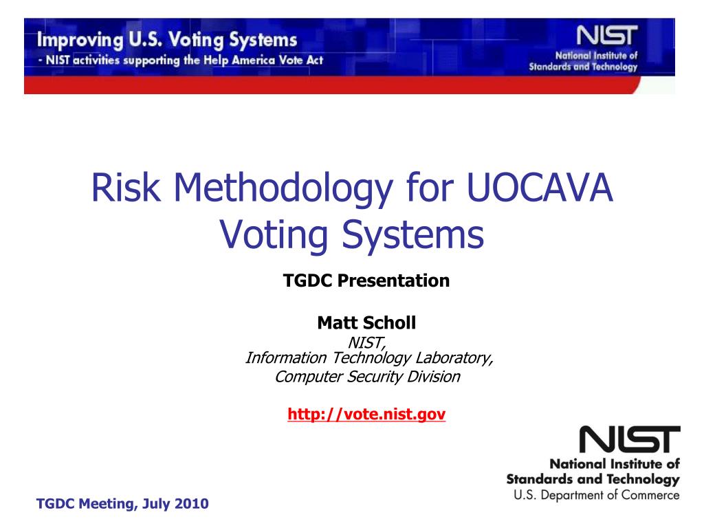 PPT - Risk Methodology for UOCAVA Voting Systems PowerPoint ...