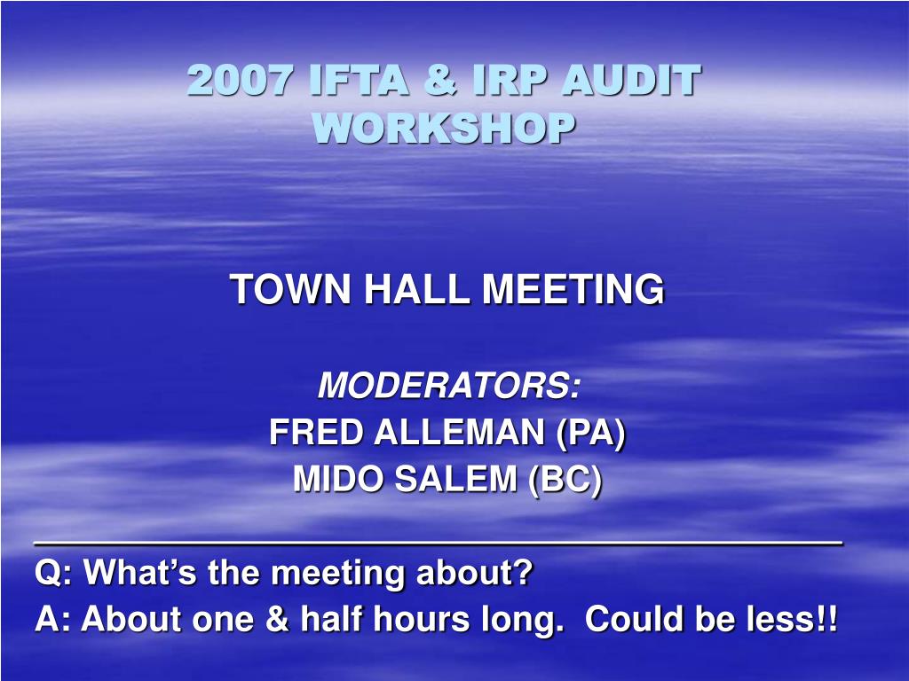 PPT - 2007 IFTA & IRP AUDIT WORKSHOP PowerPoint Presentation, free ...