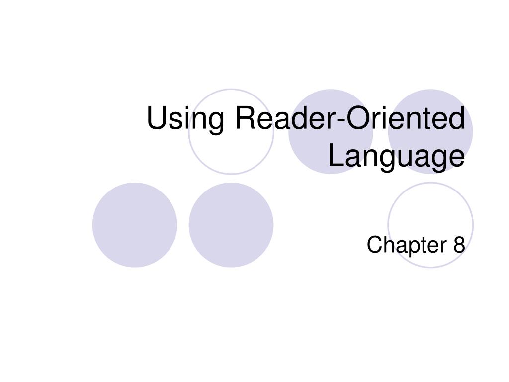 PPT - Using Reader-Oriented Language PowerPoint Presentation, free ...