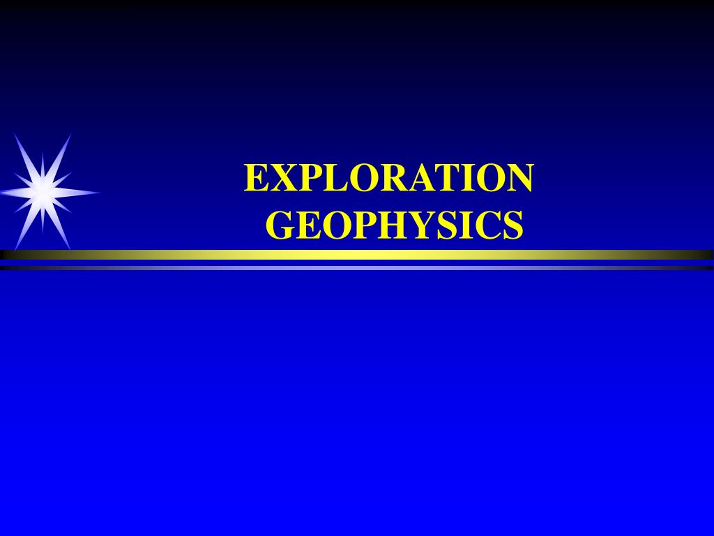 PPT - EXPLORATION GEOPHYSICS PowerPoint Presentation, free download ...