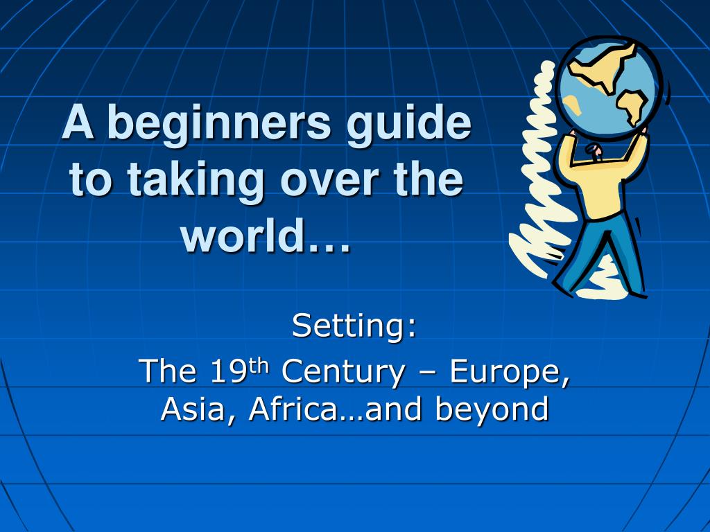 PPT - A Beginner's Guide to Global Domination: Strategies of Colonial ...