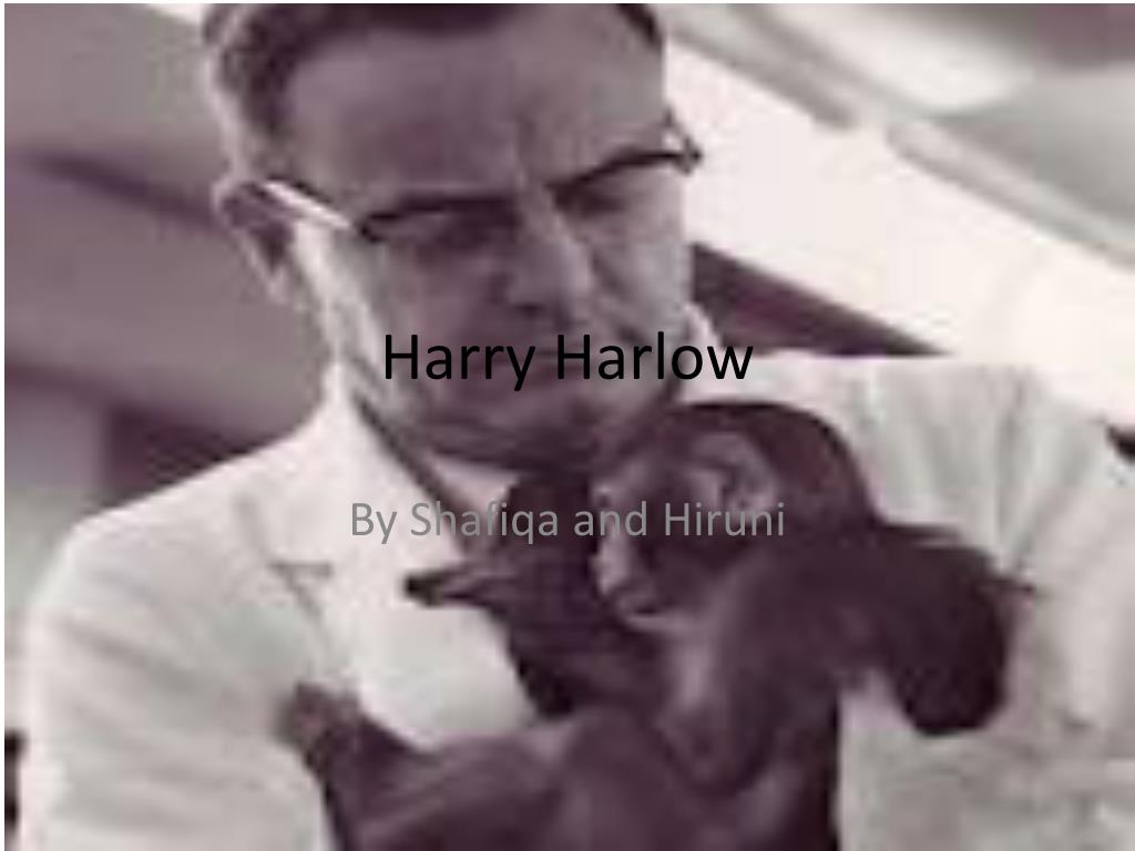 PPT - Harry Harlow PowerPoint Presentation, free download - ID:1460312