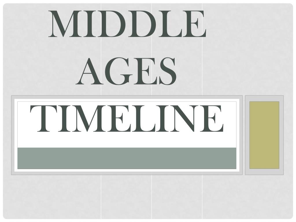 PPT - Middle Ages Timeline PowerPoint Presentation, free download - ID ...
