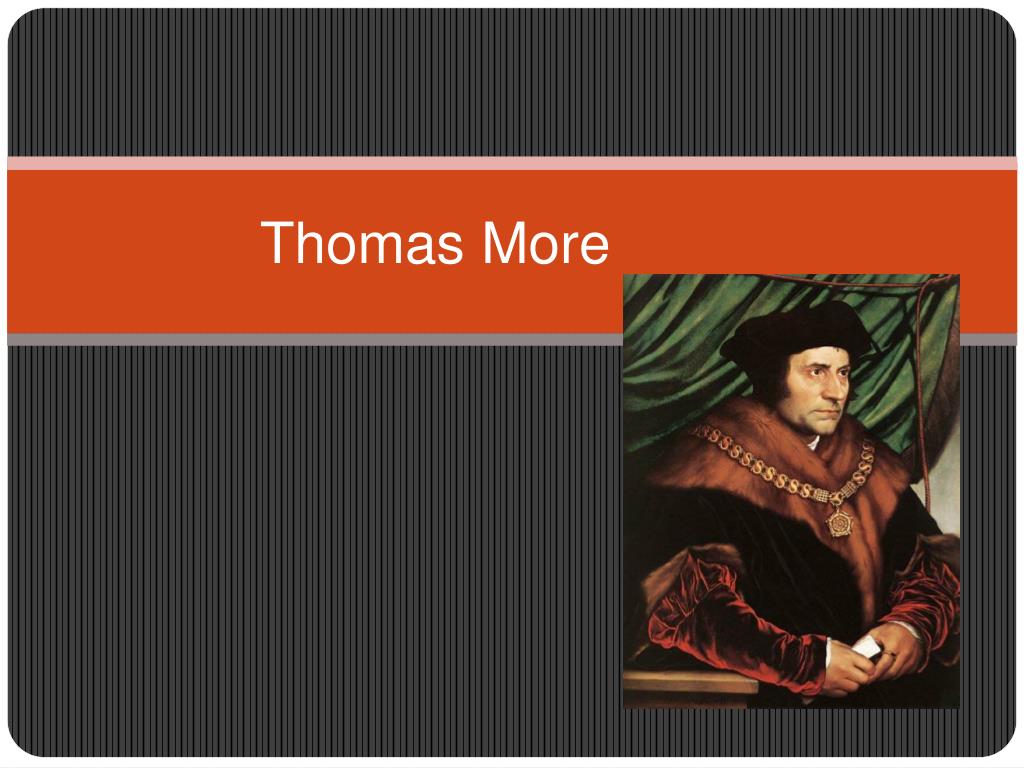 PPT - Thomas More PowerPoint Presentation, free download - ID:1460386