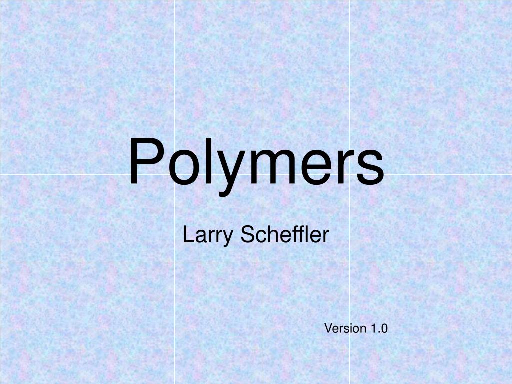 PPT - Polymers PowerPoint Presentation, free download - ID:1460389