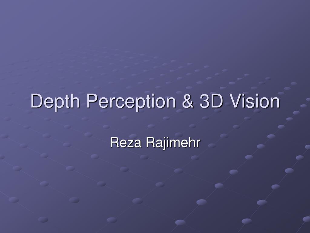 PPT - Depth Perception & 3D Vision PowerPoint Presentation, free download - ID:1460670