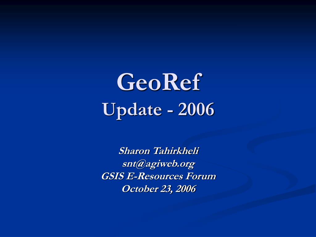 PPT - GeoRef Update - 2006 PowerPoint Presentation, free download - ID ...