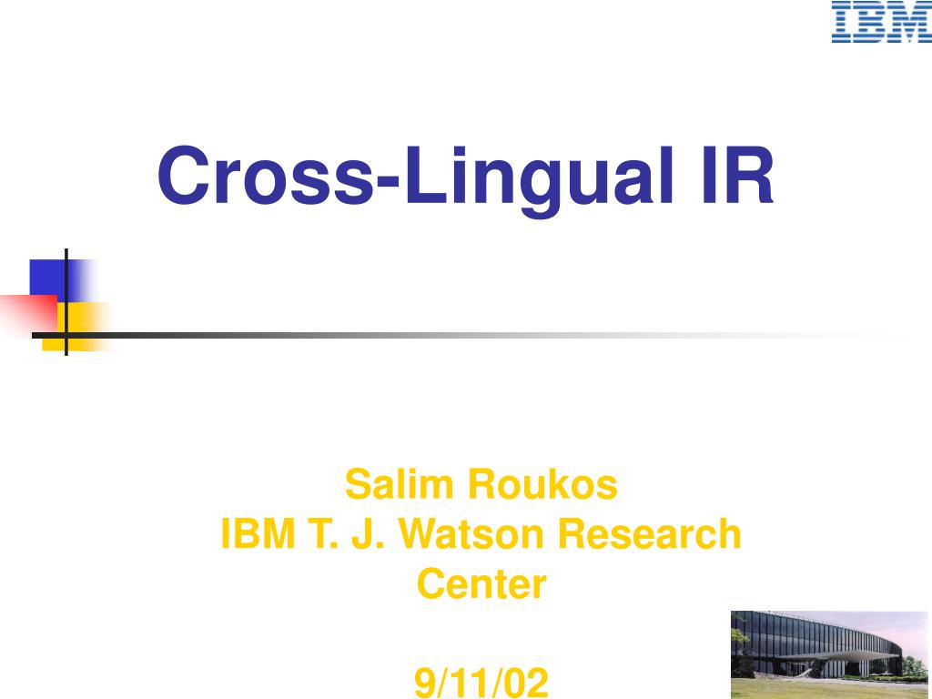 PPT - Enhancing Cross-Lingual Information Retrieval: Future Assumptions ...
