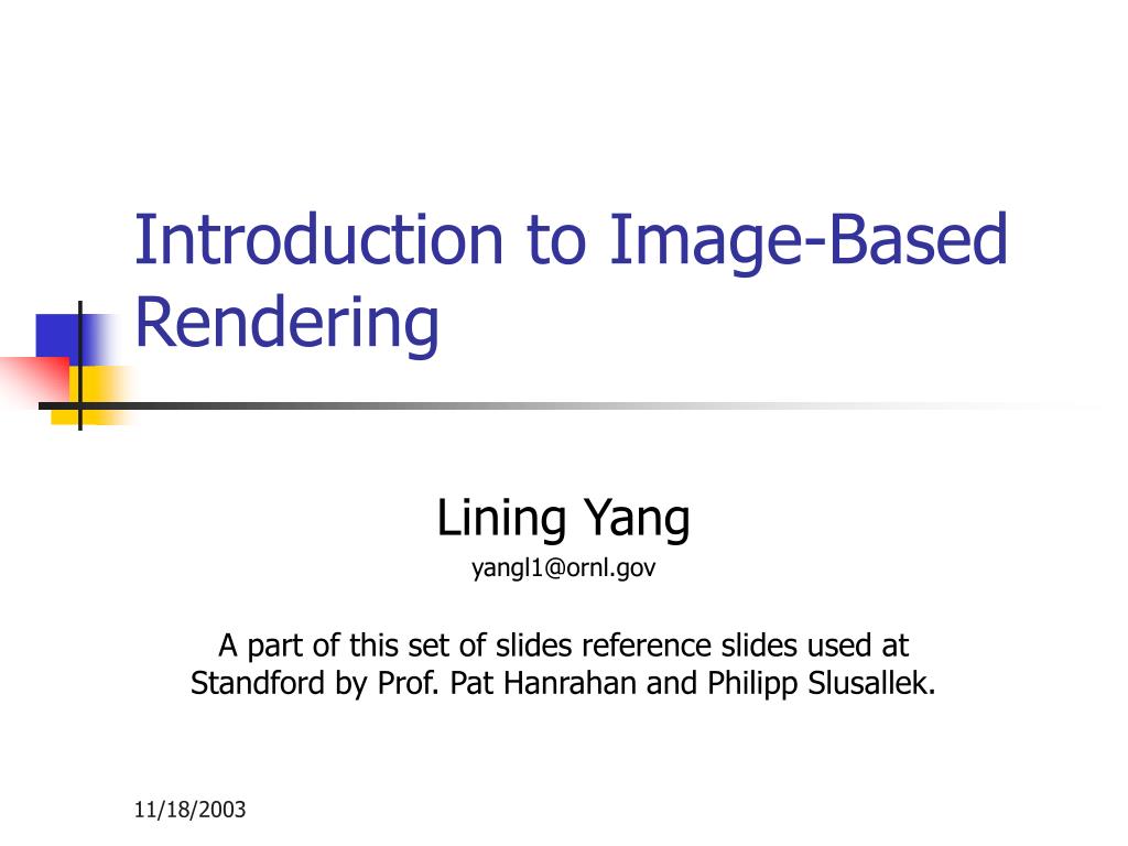 PPT - Introduction to Image-Based Rendering PowerPoint Presentation ...