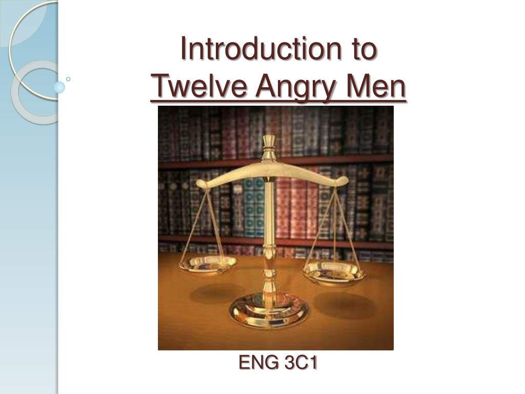 PPT - Introduction to Twelve Angry Men PowerPoint Presentation, free ...