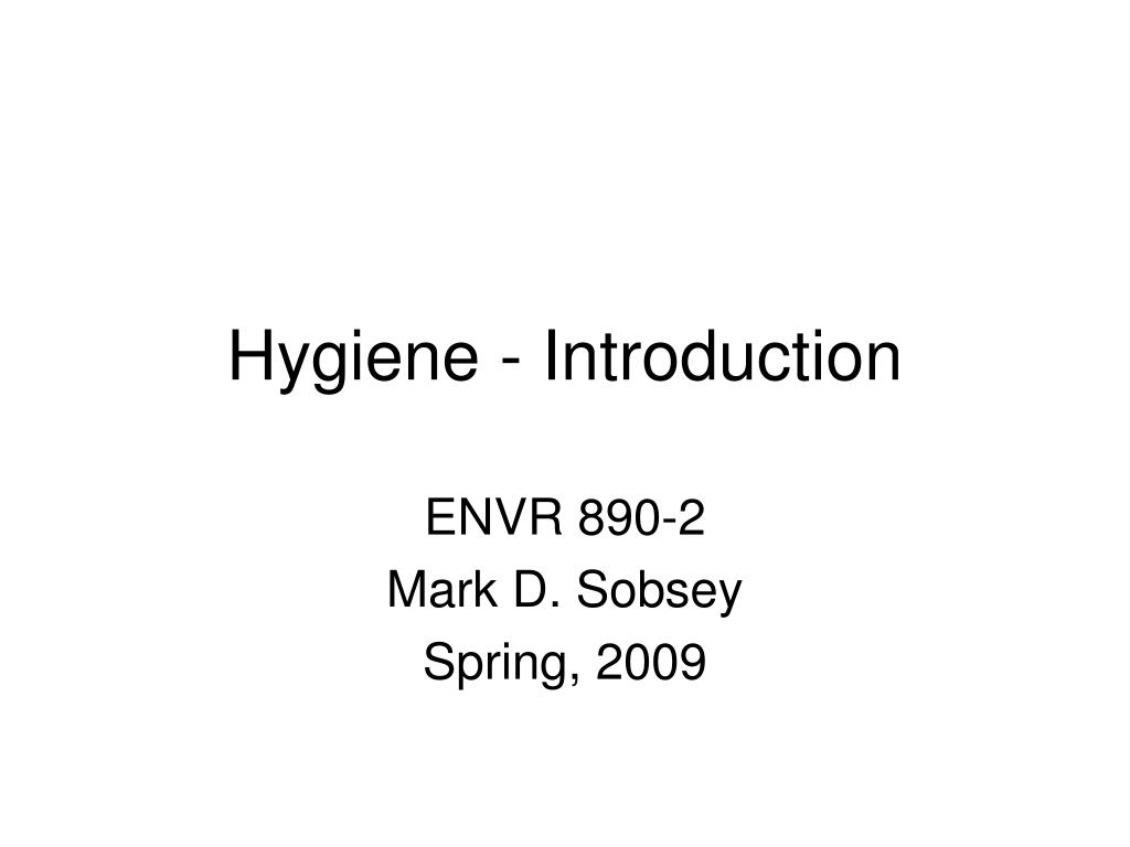 PPT - Hygiene - Introduction PowerPoint Presentation, free download ...