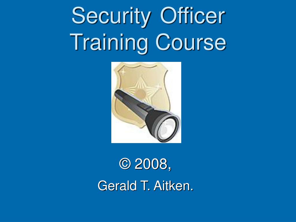 PPT - Security Officer Training Course PowerPoint Presentation, free ...