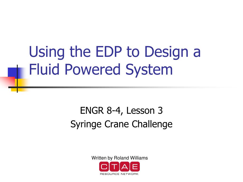 PPT - Using the EDP to Design a Fluid Powered System PowerPoint ...