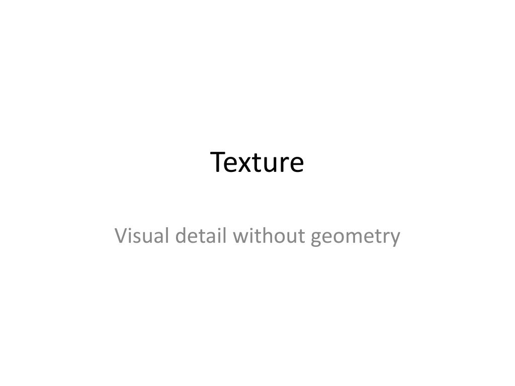 PPT - Texture PowerPoint Presentation, free download - ID:1463143