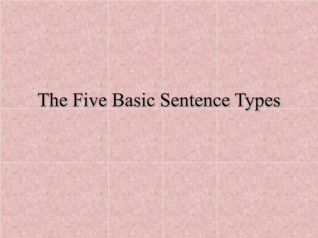 PPT - The Five Basic Sentence Types PowerPoint Presentation, free ...
