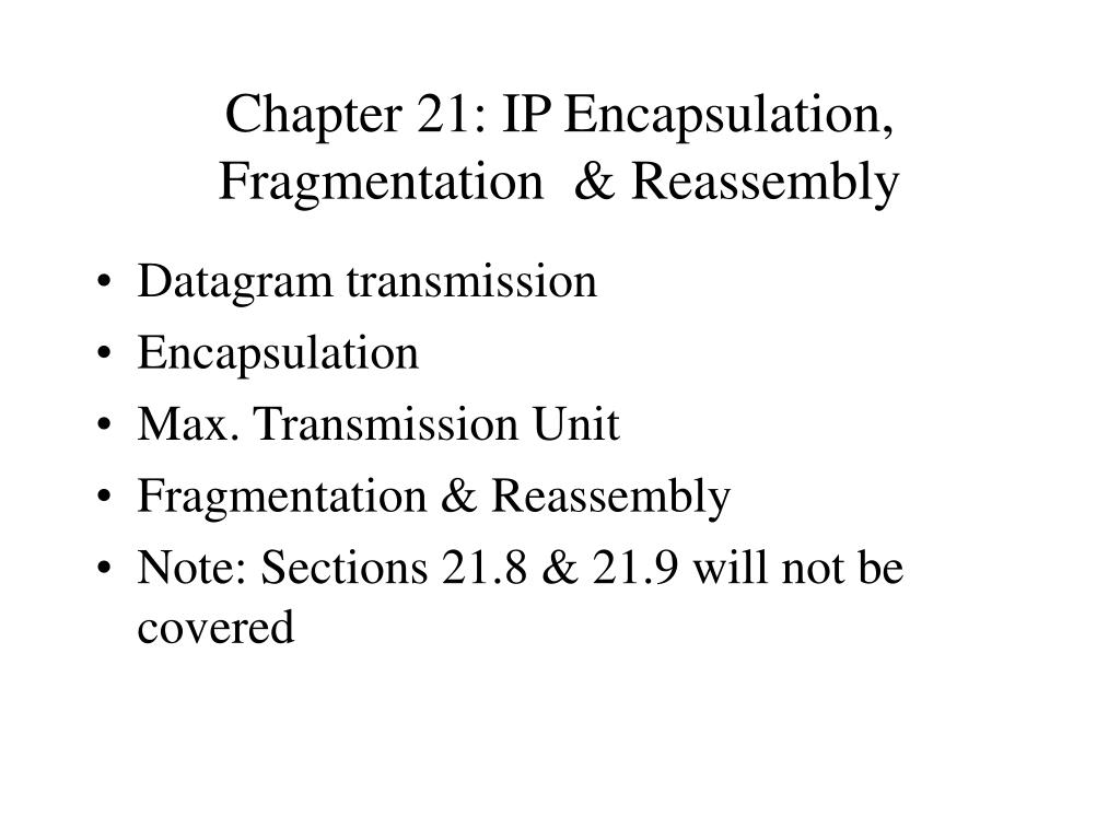 Ppt Chapter 21 Ip Encapsulation Fragmentation And Reassembly Powerpoint Presentation Id1464228