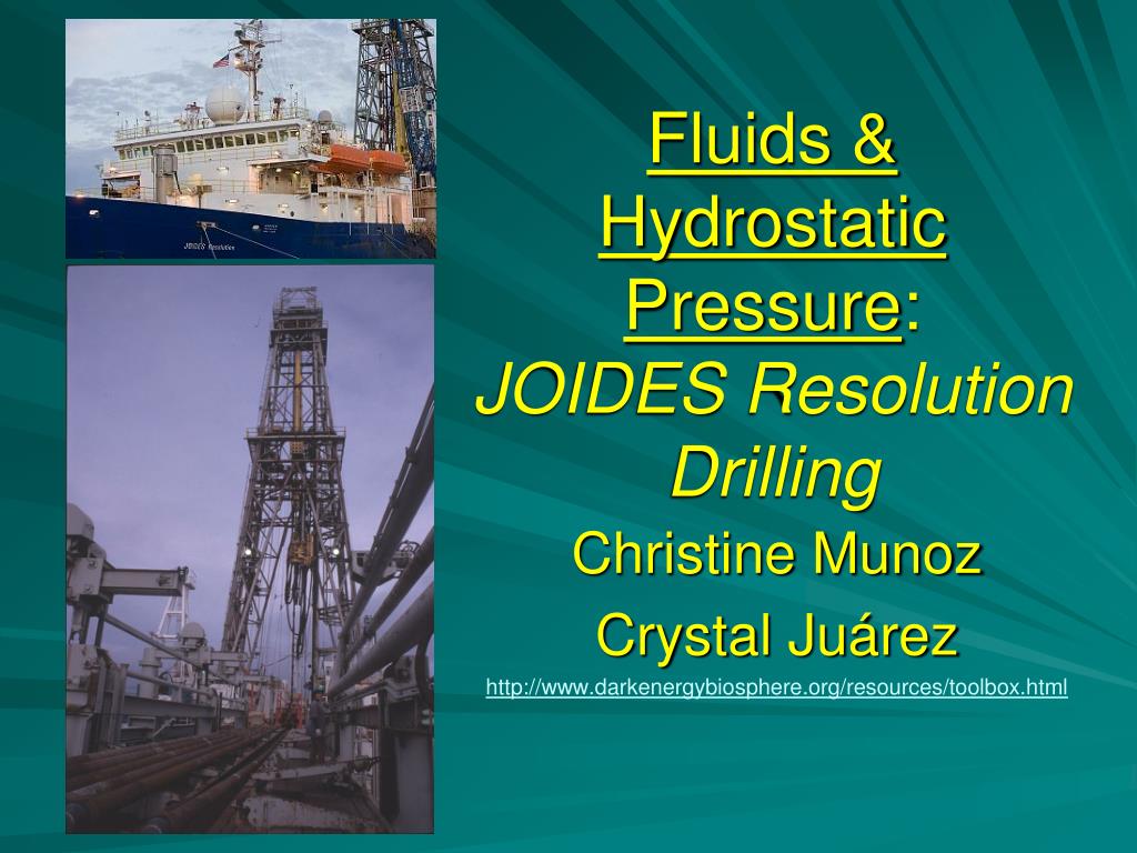 PPT - Fluids & Hydrostatic Pressure : JOIDES Resolution Drilling PowerPoint Presentation - ID ...