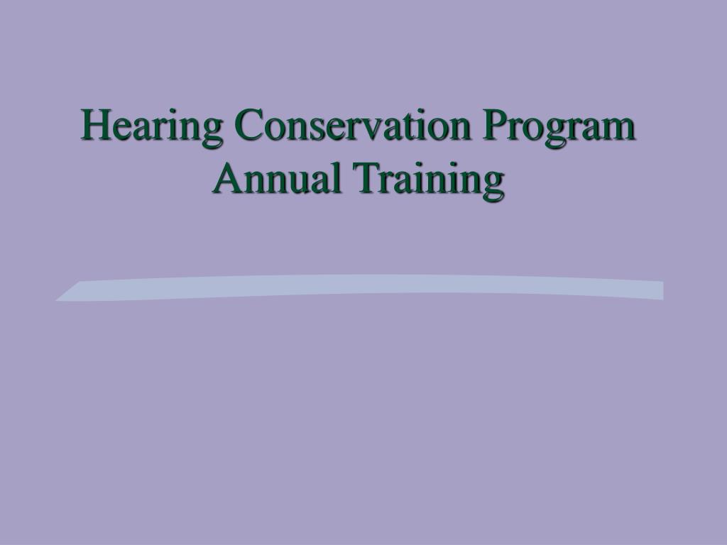 PPT - Hearing Conservation Program Annual Training PowerPoint ...