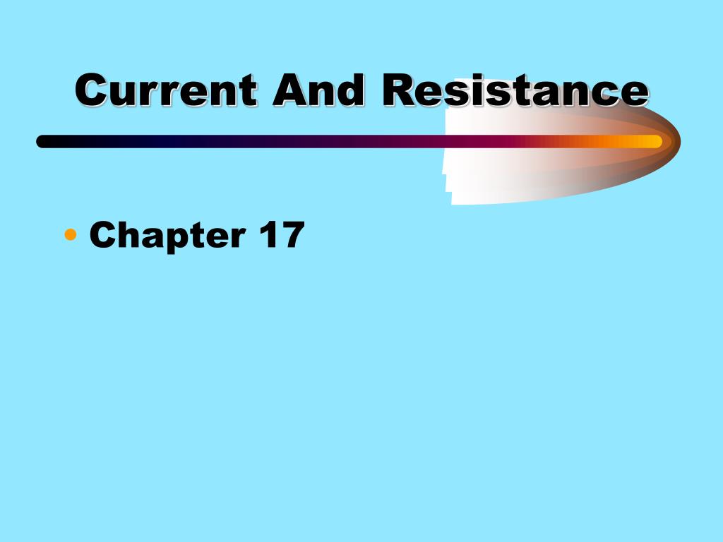 PPT - Current And Resistance PowerPoint Presentation, free download ...