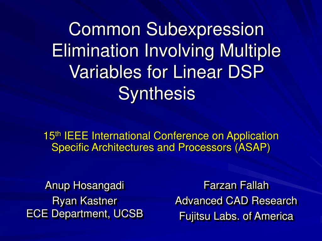 Ppt Common Subexpression Elimination Involving Multiple Variables For Linear Dsp Synthesis