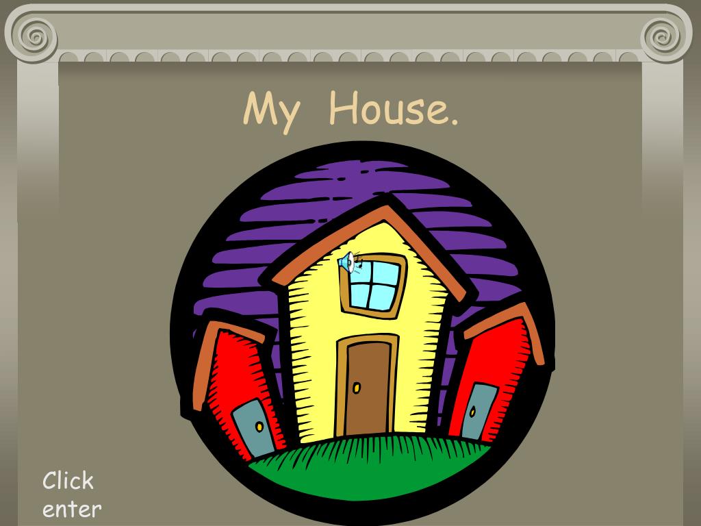 PPT - My House. PowerPoint Presentation, free download - ID:1465613