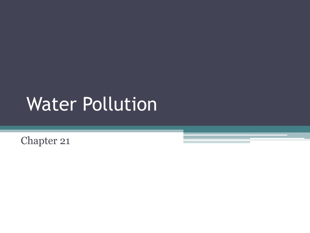 PPT - Water Pollution PowerPoint Presentation, free download - ID:1465847