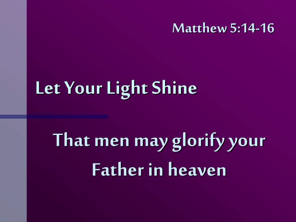 PPT - Let Your Light Shine PowerPoint Presentation, free download - ID ...