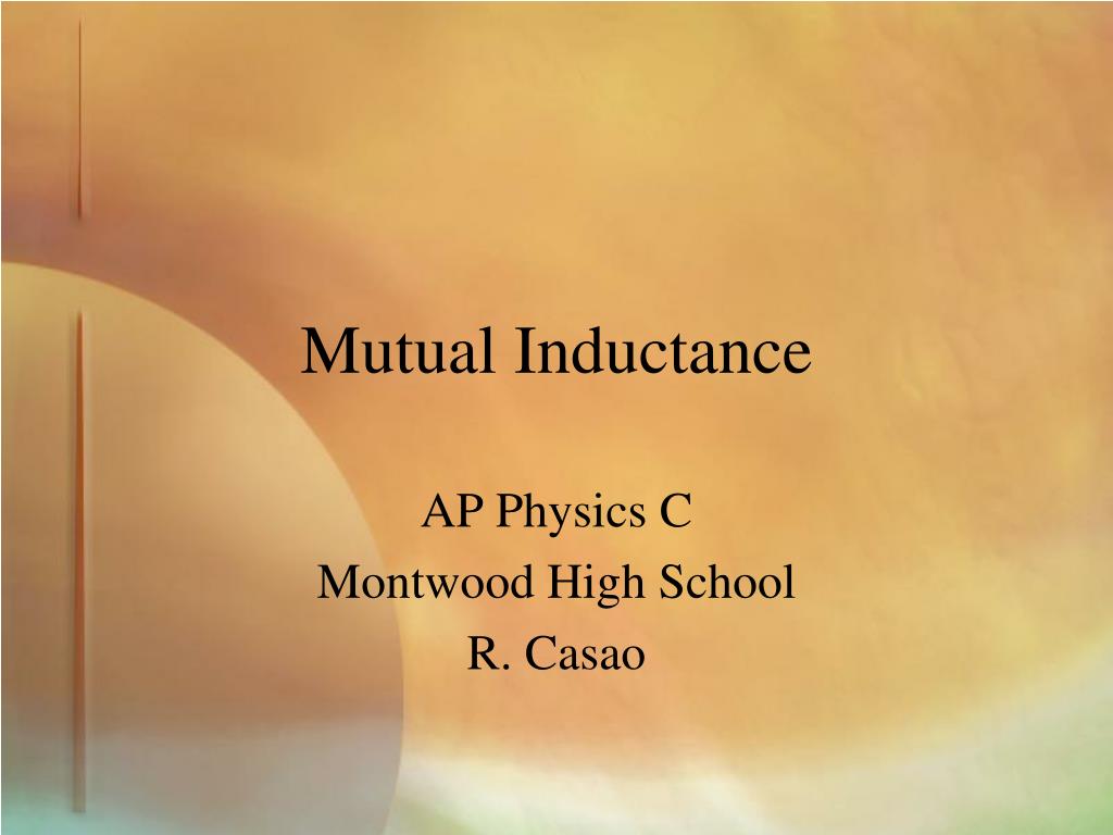 PPT - Mutual Inductance PowerPoint Presentation, free download - ID:1466467