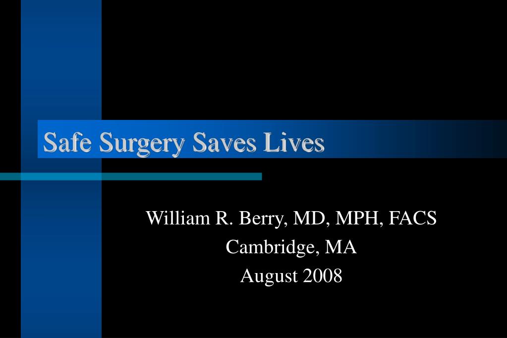 PPT - Safe Surgery Saves Lives PowerPoint Presentation, free download ...