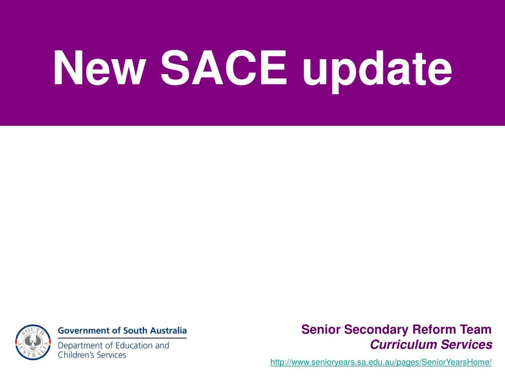 PPT - New SACE update PowerPoint Presentation, free download - ID:1469904